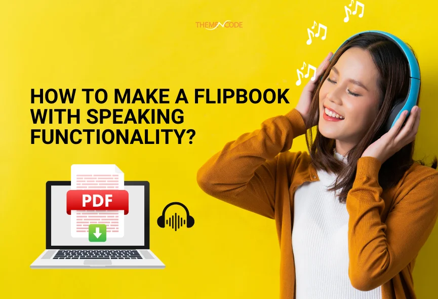 How to Make a Flipbook with Speaking Functionality? - ThemeNcode LLC